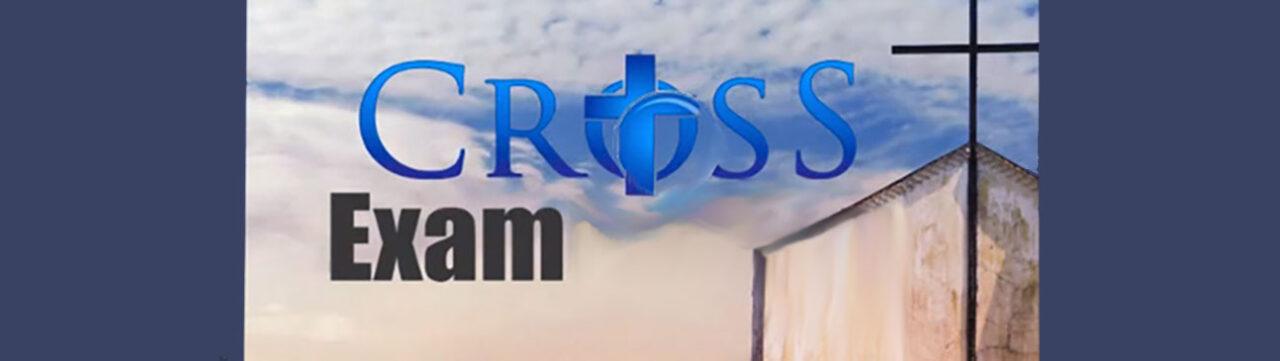 Cross Exam | Berean Assembly